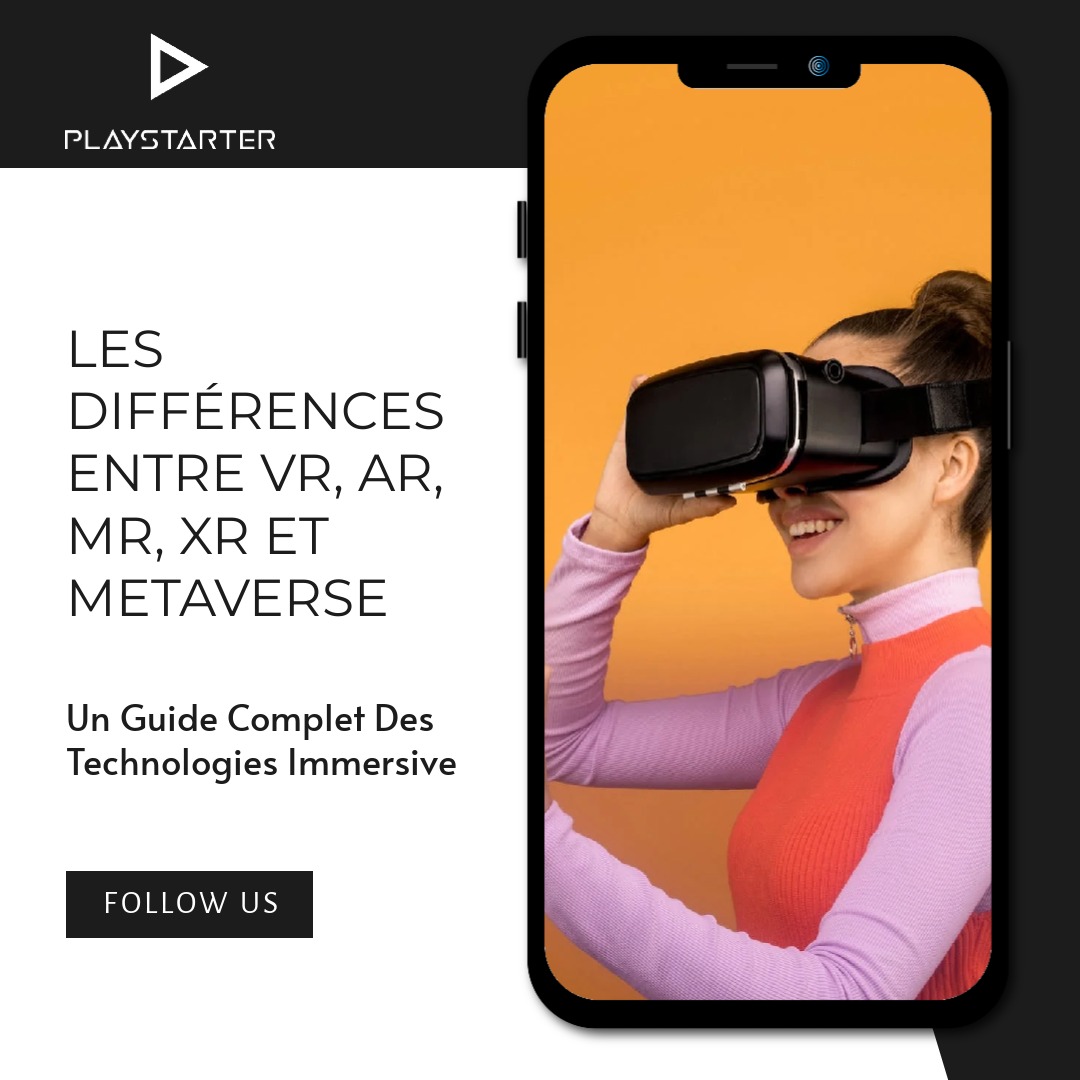 Les Différences entre AR VR MR XR et METAVERSE - Playstarter